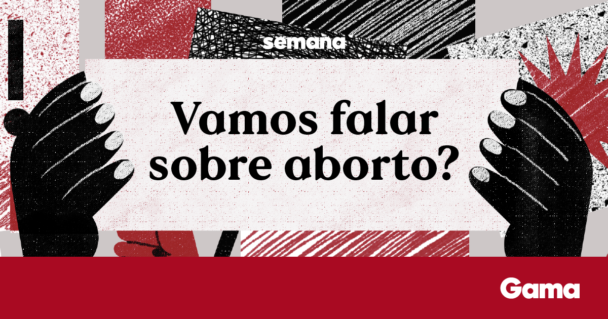 Semana "Vamos falar sobre aborto?" — Gama Revista